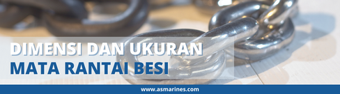 Dimensi dan Ukuran Mata Rantai Besi | PT. Anugrah Sukses Marine
