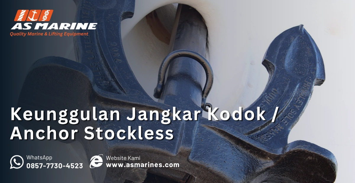 Inilah Keunggulan Jangkar Kodok / Anchor Stockless dibandingkan dengan ...