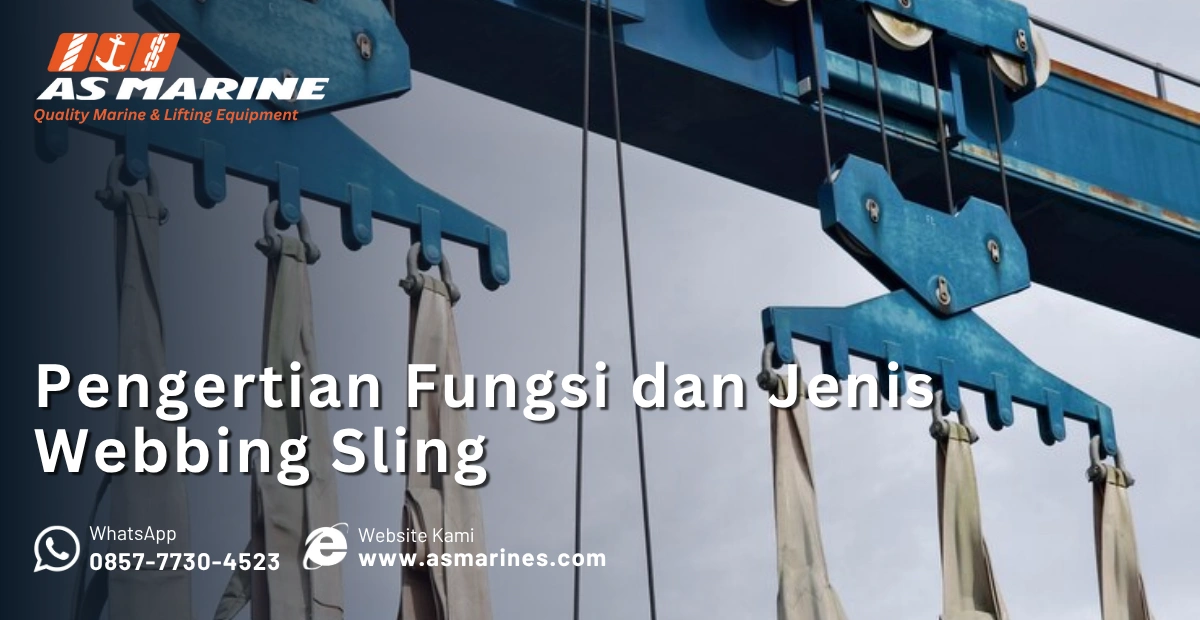 Pengertian, Fungsi dan Jenis Webbing Sling | PT. Anugrah Sukses Marine